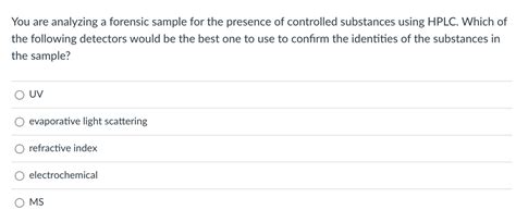 Answered You Are Analyzing A Forensic Sample For… Bartleby