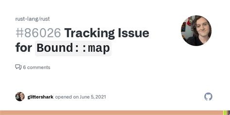 Tracking Issue For `boundmap` · Issue 86026 · Rust Langrust · Github