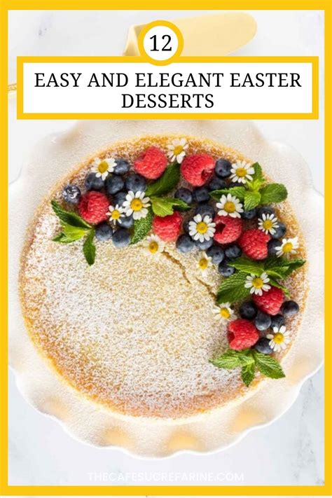 Easy Easter Desserts 12 Beautiful Recipes To Sweeten Your Celebration