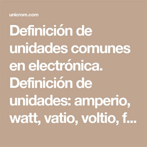 Definición De Unidades Comunes En Electrónica Definición De Unidades