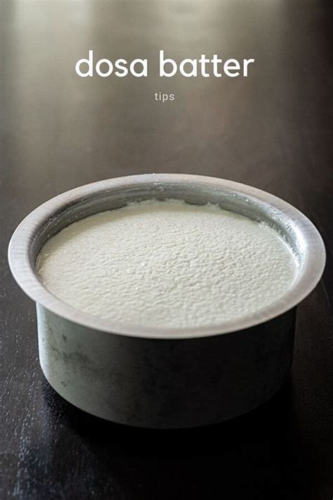 10 Dosa Batter Tips To Make Crispy Dosas At Home Artofit
