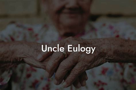 Uncle Eulogy Eulogy Assistant