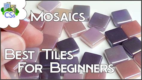 Mosaics Tutorial 2 The Best Tiles For Beginners Youtube