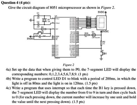 Solved Question 4 4 Pts Give The Circuit Diagram Of The 8051
