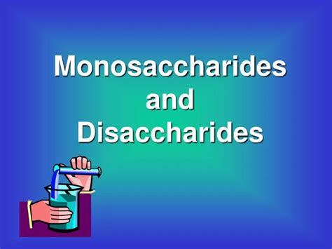 Ppt Monosaccharides And Disaccharides Powerpoint Presentation Free