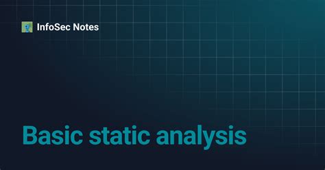 Basic Static Analysis Infosec Notes