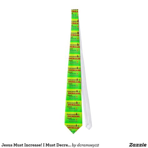 Jesus Must Increase I Must Decrease Tie Spiritual Images Spirituality Jesus
