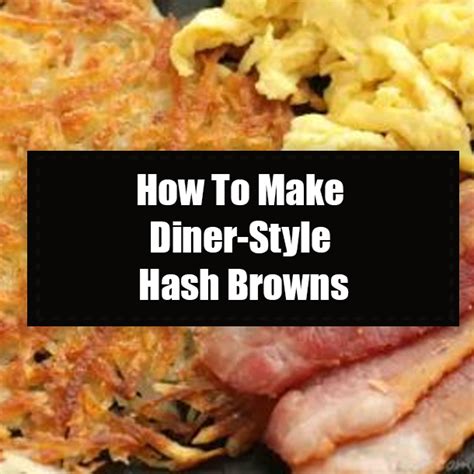 How To Make Diner Style Hash Browns