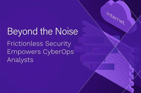 Beyond The Noise Frictionless Security Empowers Cyberops Analysts Securonix