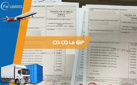 Co Cq Là Gì Trong Xnk Hàng Hóa Chính Ngạch Năm 2025