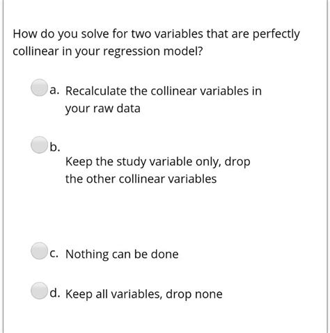 Solved How Do You Solve For Two Variables That Are Perfectly Collinear
