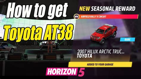 How To Get The Toyota At38 In Forza Horizon 5 Youtube