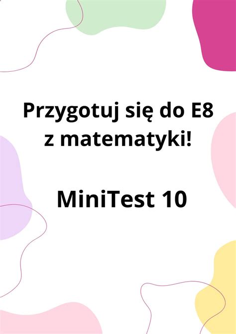 przygotuj się do e8 z matematyki minitest 10 złoty nauczyciel