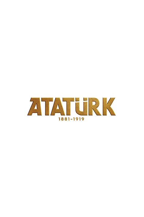 Atat Rk Film Serisi Posters The Movie Database Tmdb