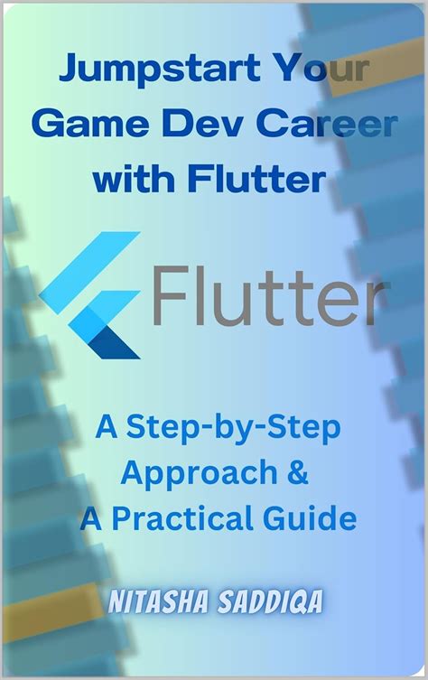 Jumpstart Your Game Dev Career With Flutter A Step By Step Approach