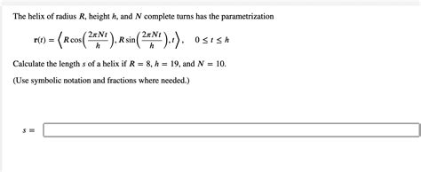 Solved The Helix Of Radius R Height H And N Complete Turns Chegg
