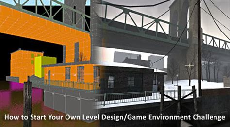 8 Ways How To Start Your Own Level Design Or Game Environment Challenge