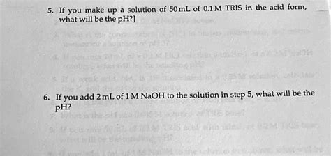SOLVED 5 If You Make Up A Solution Of 50mL Of 0 1M TRIS In The Acid