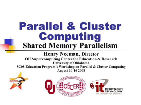 parallel and cluster computing shared memory parallelism henry neeman