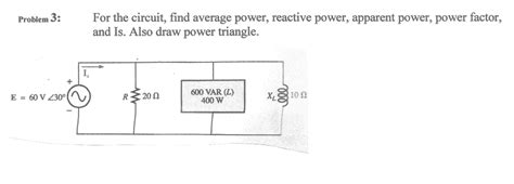 Solved Problem For The Circuit Find Average Power Chegg