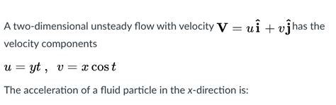 Solved A Two Dimensional Unsteady Flow With Velocity V Uſ