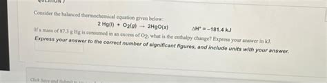 Solved Consider The Balanced Thermochemical Equation Given