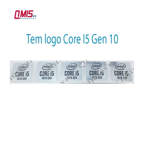 Mua 01 Tem Logo Intel Core I3 I5 I7 I9 Gen2 Gen 3 Gen 4 Gen5 Gen 6 Gen