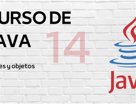 Curso De Java Introducción A La Programación Orientada A Objetos Poo