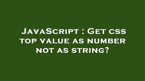 Javascript Get Css Top Value As Number Not As String Youtube