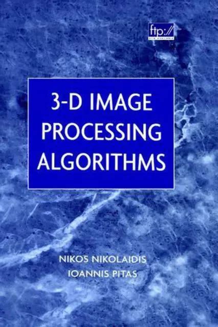 ALGORITHMES DE TRAITEMENT D Image 3D Par Ioannis Pitas Anglais Livre