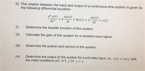 Solved The Relation Between The Input And Output Of A Chegg
