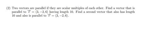 Solved 2 Two Vectors Are Parallel If They Are Scalar Chegg Com