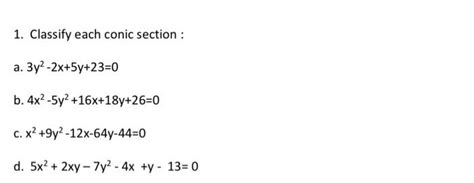 solved 1 classify each conic section a 3y2−2x 5y 23 0 b