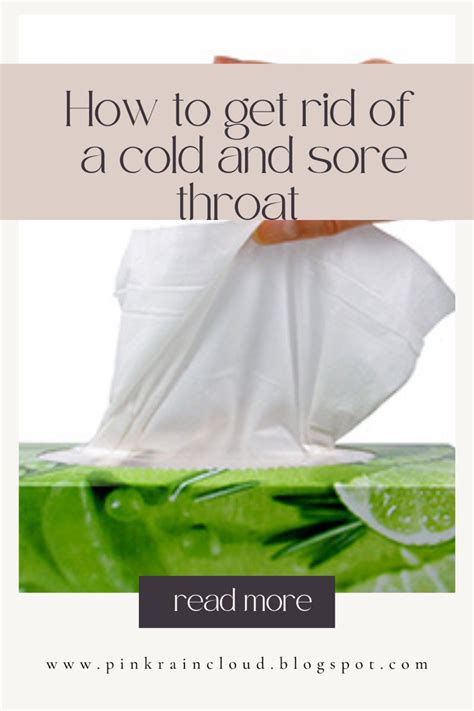 How To Get Rid Of A Cold And Sore Throat