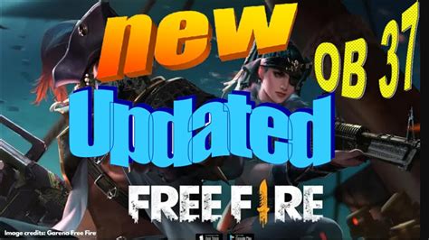 Free Fire Ob 37 New Updated Youtube