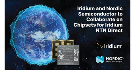 Iridium To Collaborate With Nordic Semiconductor On Iridium Ntn Direct Integration