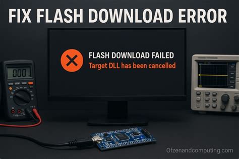 How To Fix Flash Download Failed Target Dll Has Been Cancelled Error November 2025