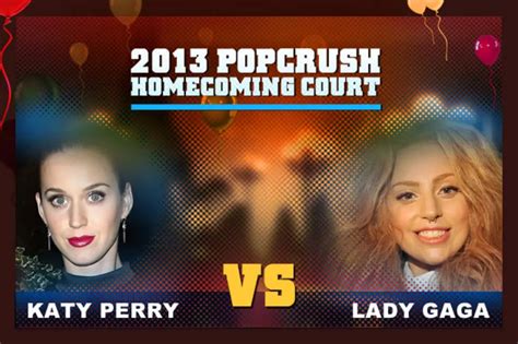 Katy Perry Vs Lady Gaga 2013 Popcrush Homecoming Court Round 1