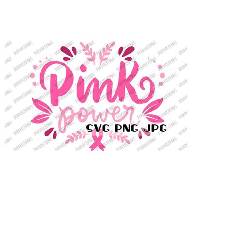 Pink Power Breast Cancer Awareness Month Svg Fight Cancer Inspire Uplift