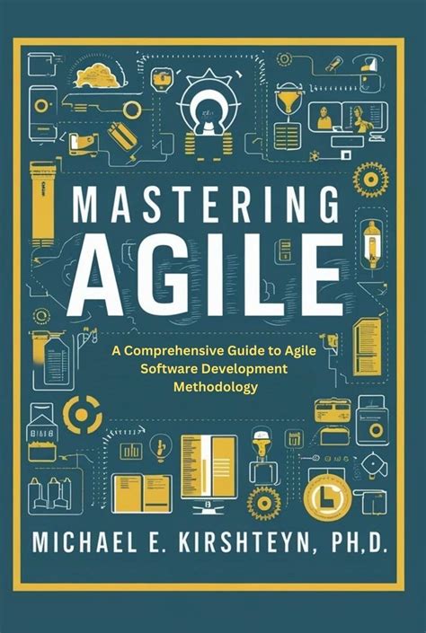 Mastering Agile A Comprehensive Guide To Agile Software Development Methodology