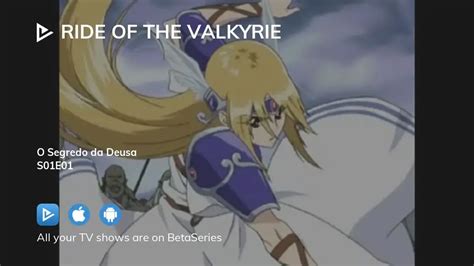 Watch Ride Of The Valkyrie Season Episode Streaming