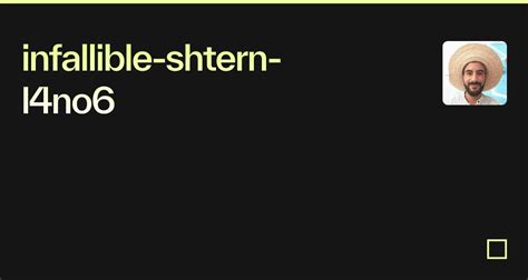 Infallible Shtern L4no6 Codesandbox Infallible Shtern L4no6 Codesandbox