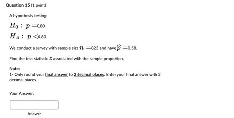 Solved Passed The Test A 1 Proportion Z Test Is Going To Be