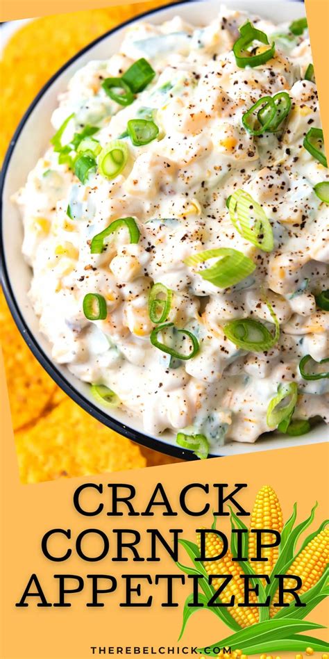 Crack Corn Dip The Rebel Chick