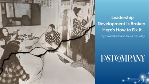 Leadership Development Is Broken Heres How To Fix It