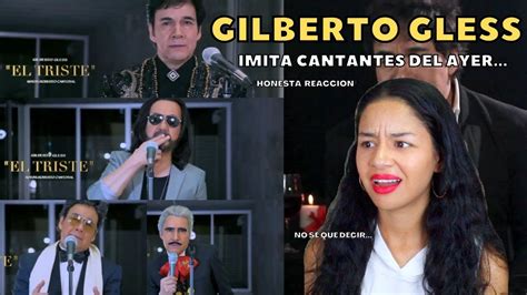 REACCIONO Por PRIMERA VEZ A GILBERTO GLESS Imitaciones YouTube