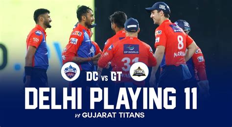 Dc Playing Xi Vs Gt Rovman Powell Dropped Abhishek Porel Gets Debut