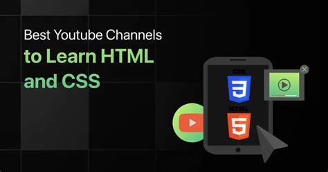 10 Best YouTube Channels To Learn HTML And CSS In 2025