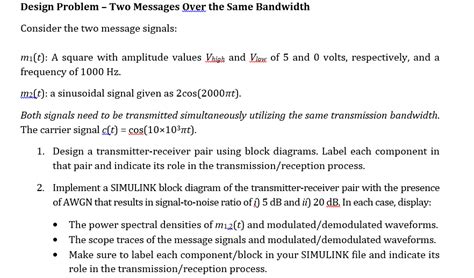 Design Problem Two Messages Over The Same Bandwidth Chegg Com