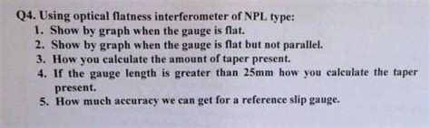 Solved 04 Using Optical Flatness Interferometer Of NPL Chegg